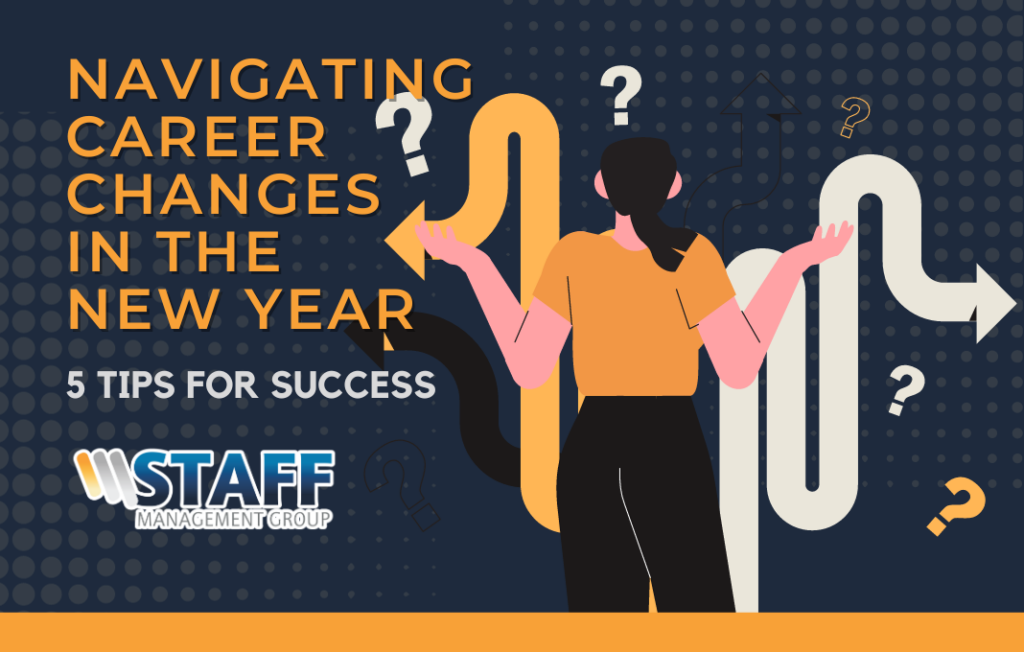 Navigating Career Changes in the New Year: 5 Tips for Success